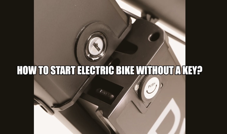 How To Start Electric Bike Without A Key? A Detailed Guide